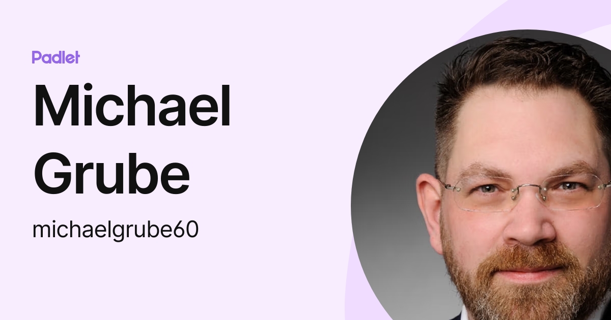 Michael Grube (michaelgrube60) profile | Padlet