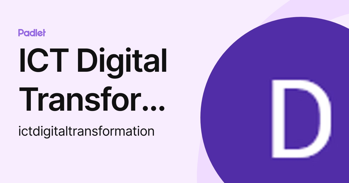 ICT Digital Transformation (ictdigitaltransformation) profile | Padlet