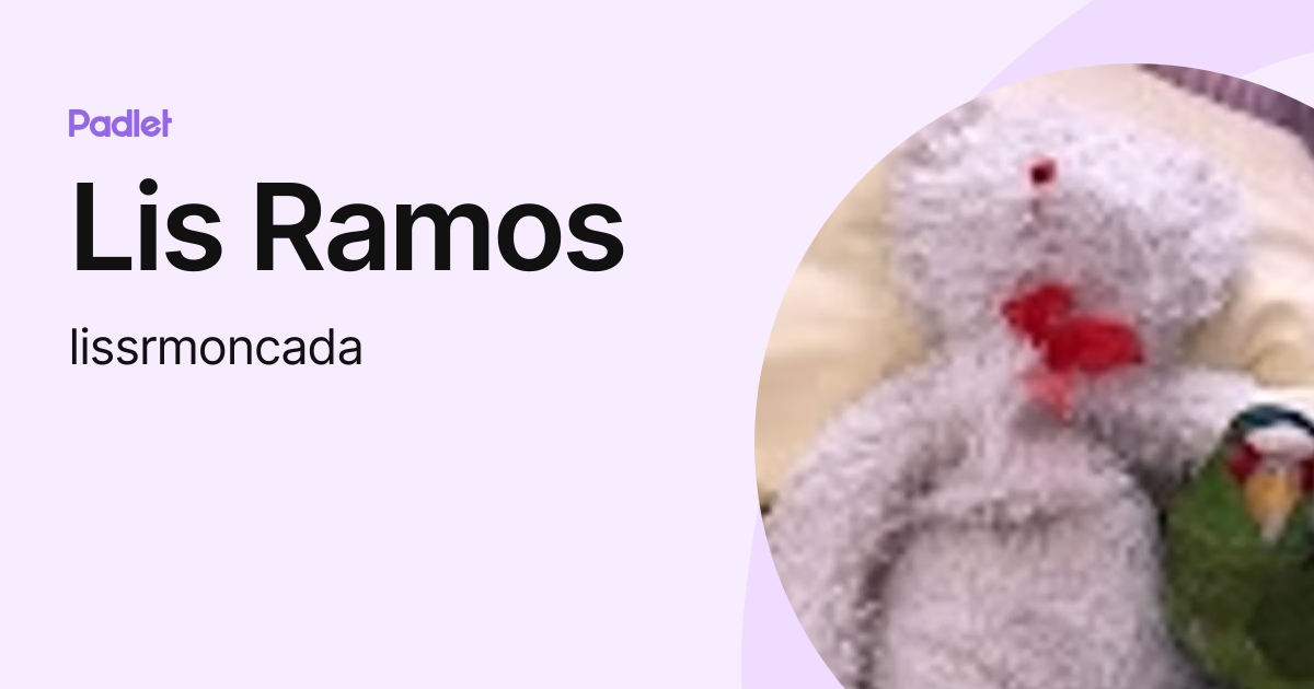 Lis Ramos (lissrmoncada) profile | Padlet