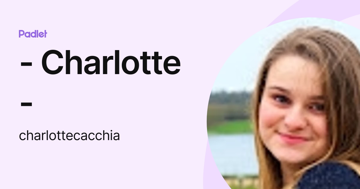 - Charlotte - (charlottecacchia) profile | Padlet