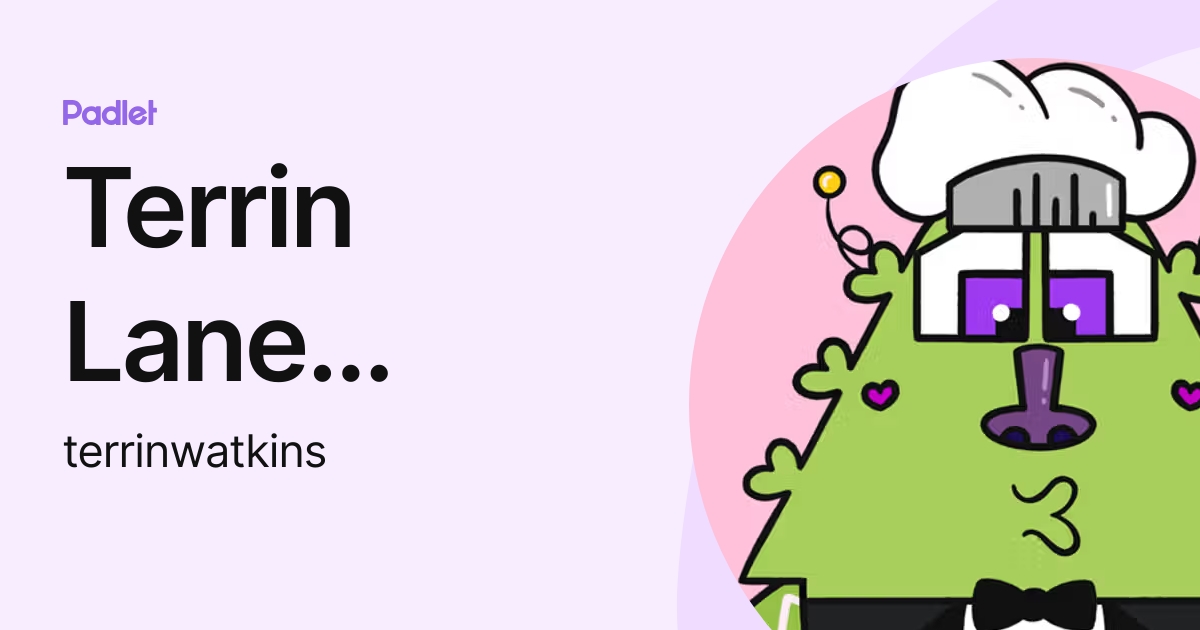 Terrin Lane Watkins (terrinwatkins) profile | Padlet