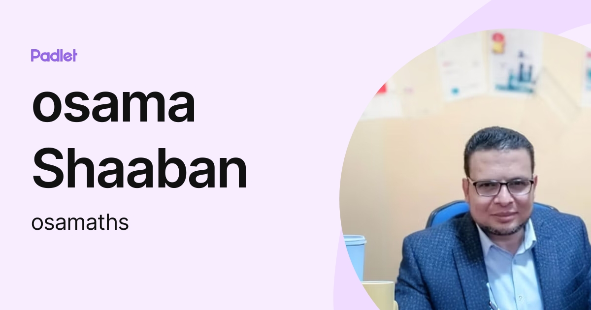 osama Shaaban (osamaths) profile | Padlet
