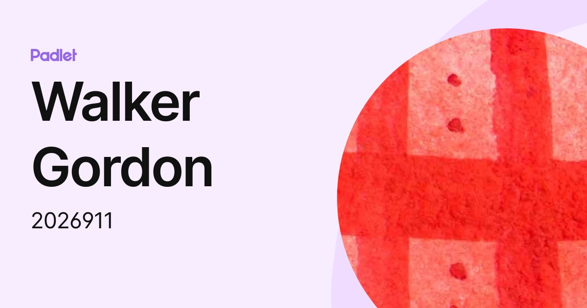 Walker Gordon (2026911) profile | Padlet