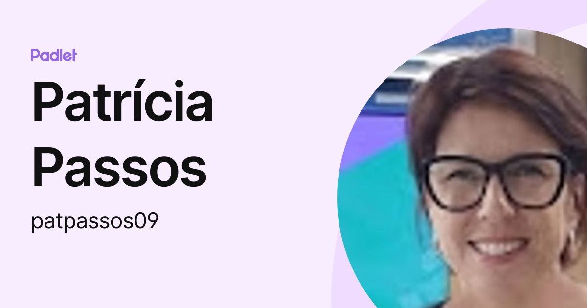 Patrícia Passos (patpassos09) profile | Padlet