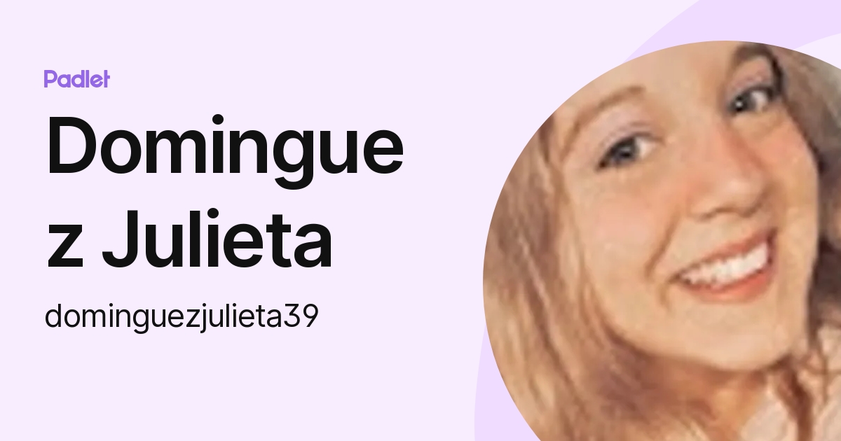 Dominguez Julieta (dominguezjulieta39) profile | Padlet