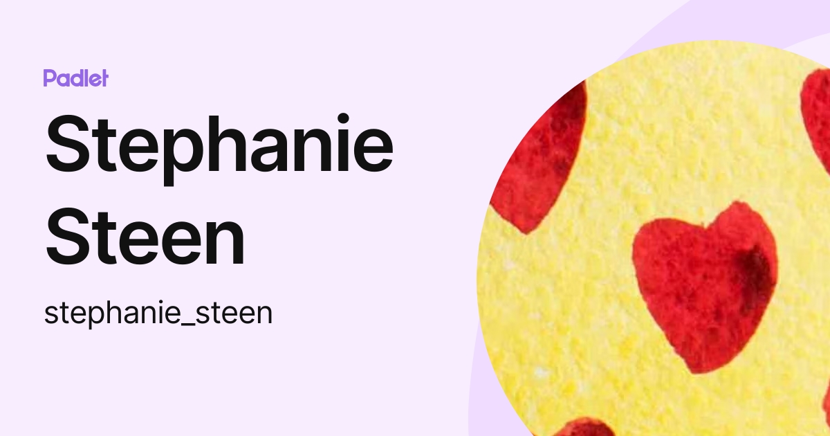 Stephanie Steen (stephanie_steen) profile | Padlet