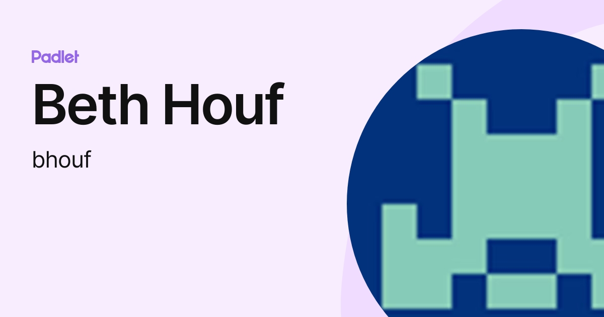 Beth Houf (bhouf) profile | Padlet