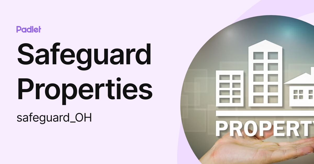 Safeguard Properties (safeguard_OH) profile | Padlet