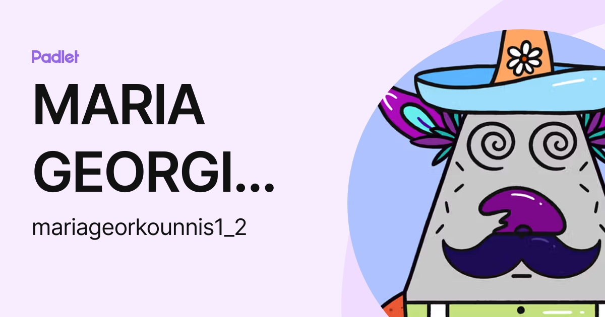 MARIA GEORGIA Kounnis 30059523 (mariageorkounnis1_2) profile | Padlet