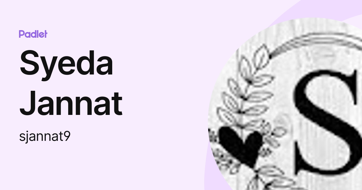 Syeda Jannat (sjannat9) profile | Padlet