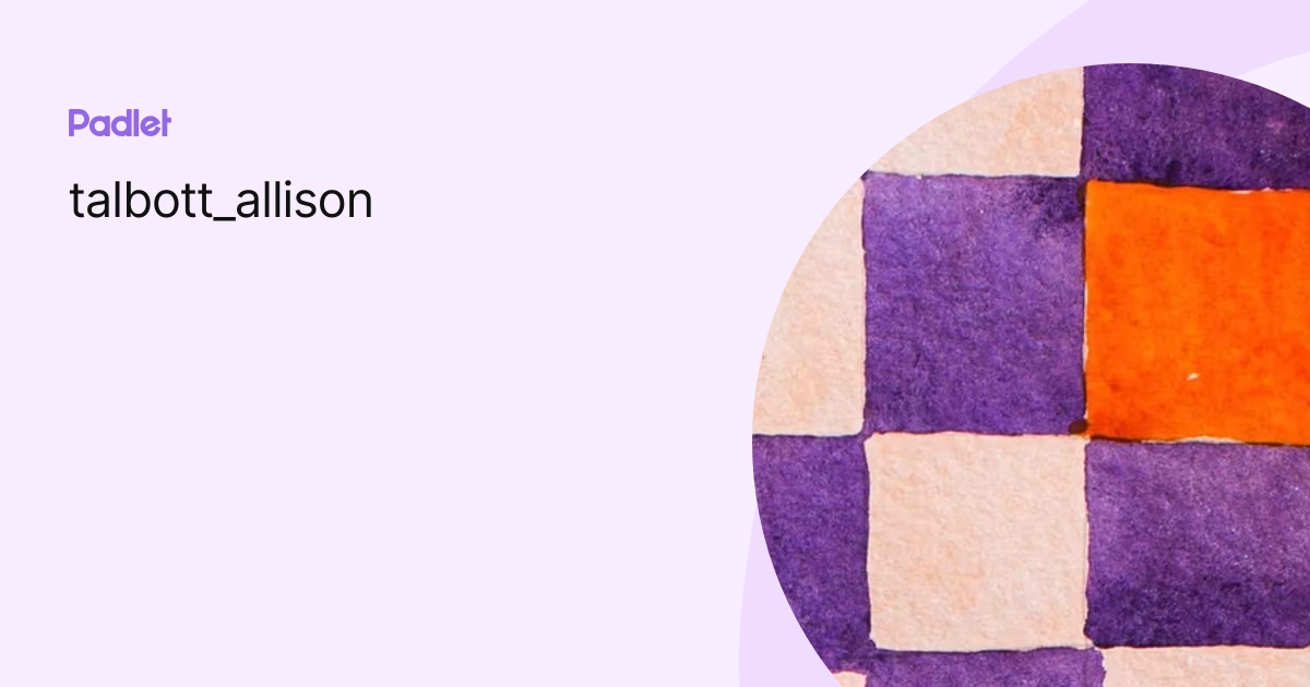 talbott_allison profile | Padlet