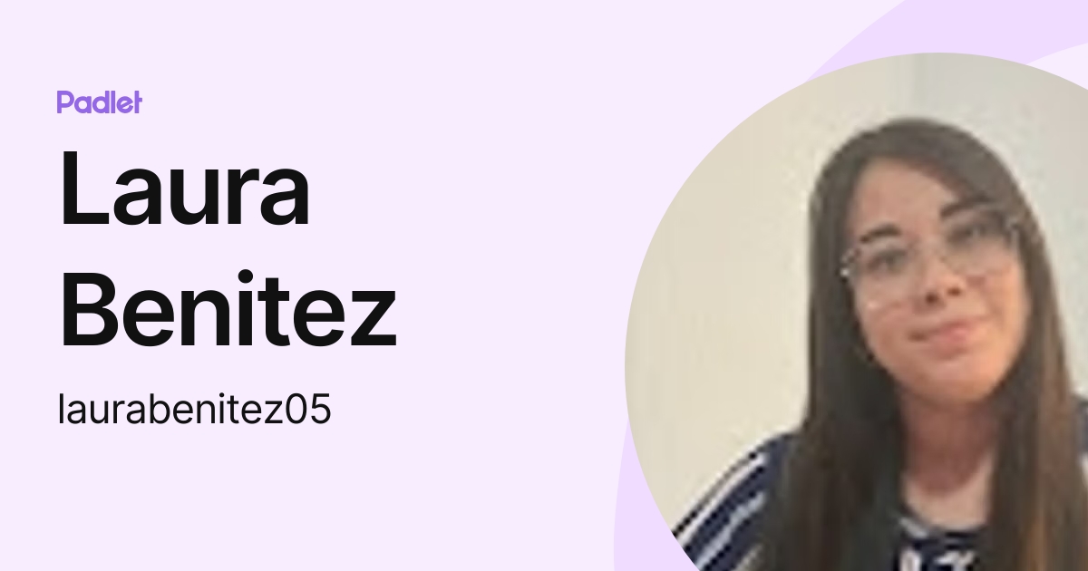 Laura Benitez (laurabenitez05) profile | Padlet