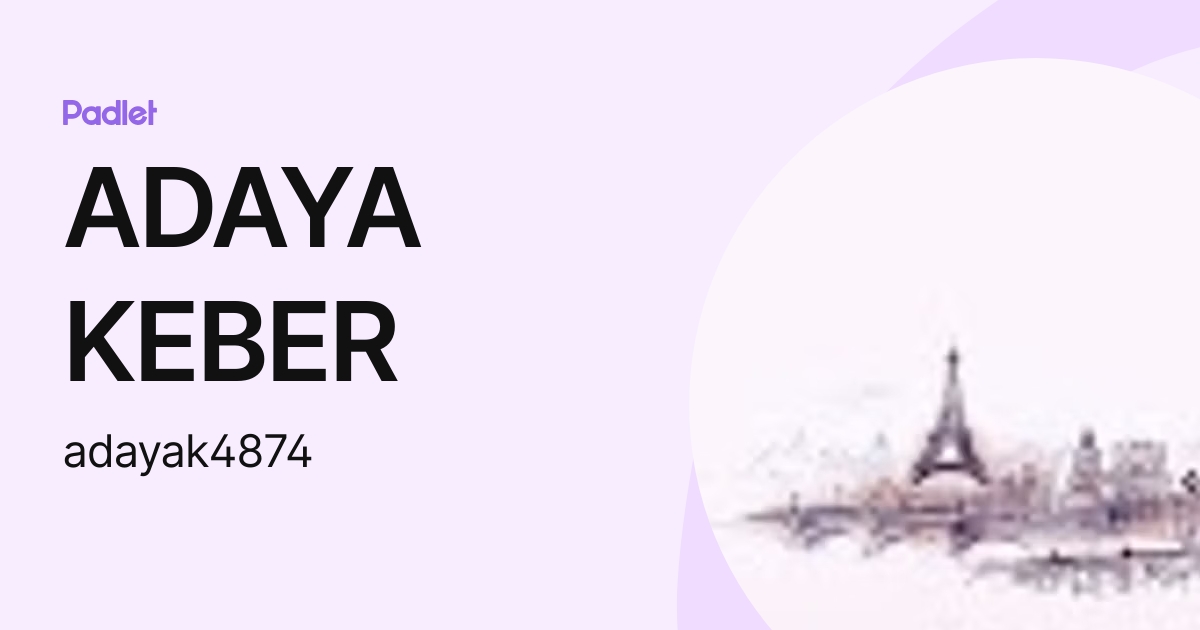 ADAYA KEBER (adayak4874) profile | Padlet