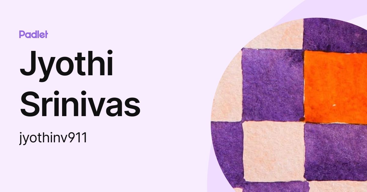Jyothi Srinivas (jyothinv911) profile | Padlet