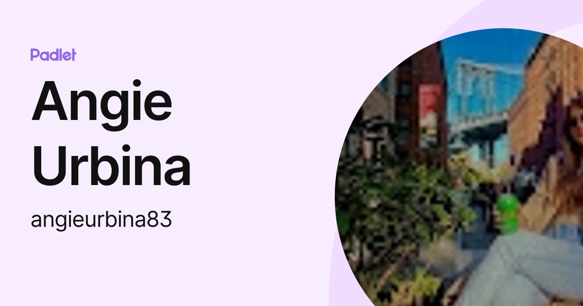 Angie Urbina (angieurbina83) profile | Padlet