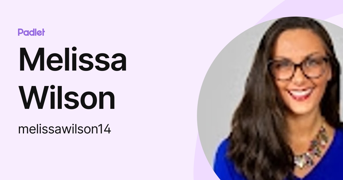 Melissa Wilson (melissawilson14) profile | Padlet