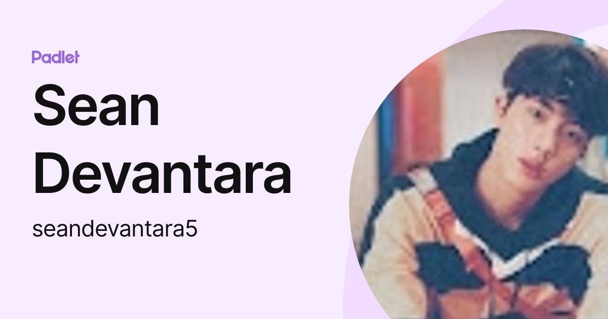 Sean Devantara (seandevantara5) profile | Padlet