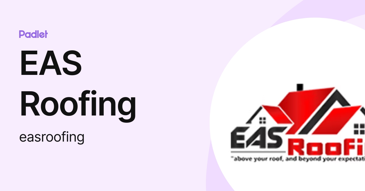 EAS Roofing (easroofing) profile | Padlet