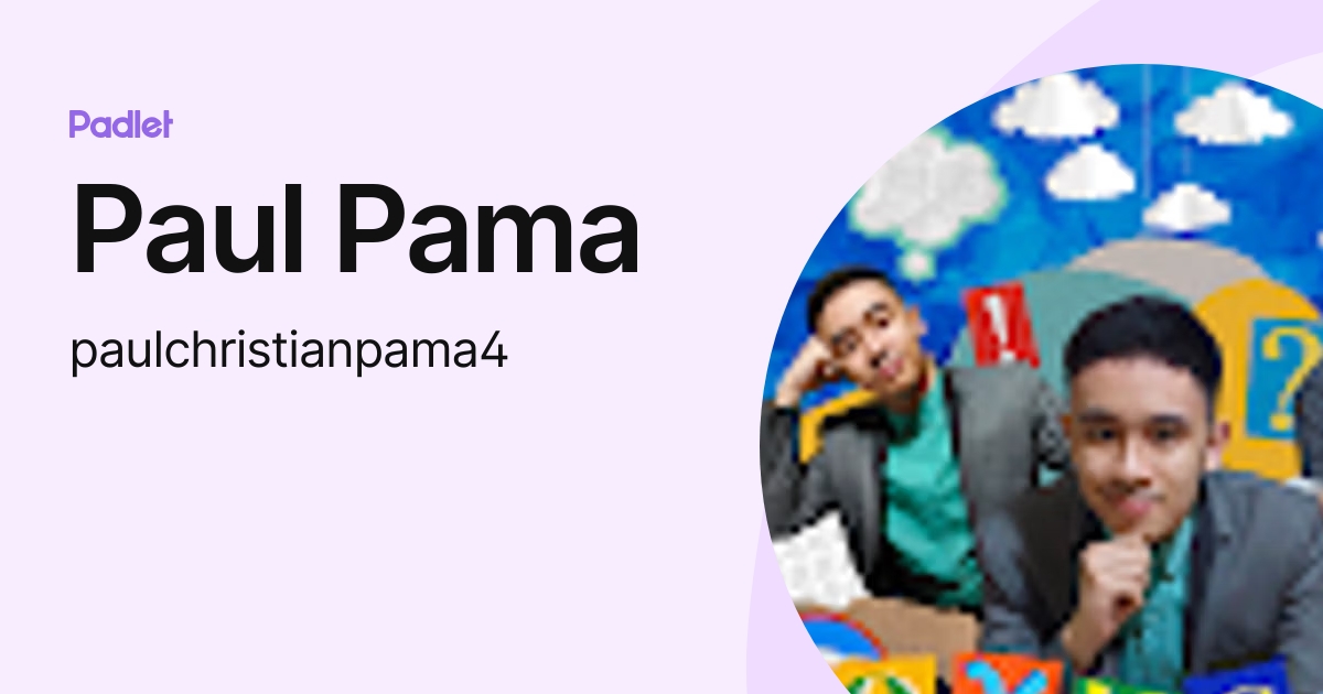 Paul Pama (paulchristianpama4) profile | Padlet
