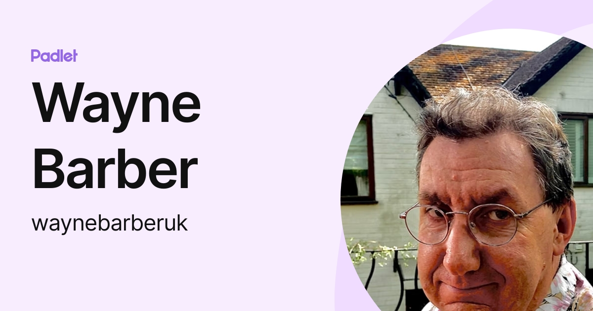 Wayne Barber (waynebarberuk) profile | Padlet