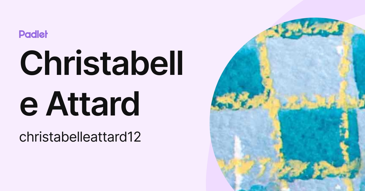 Christabelle Attard (christabelleattard12) profile | Padlet