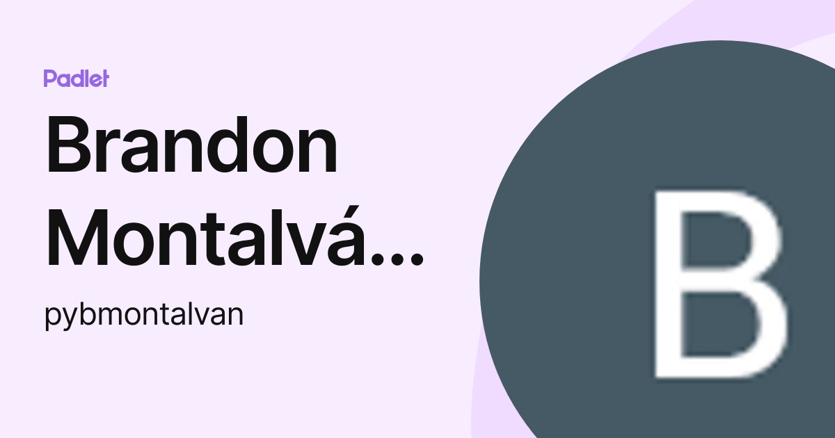 Brandon Montalván Mantilla (pybmontalvan) profile | Padlet
