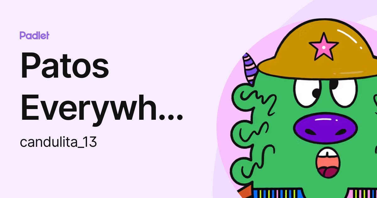 Patos Everywhere (candulita_13) profile | Padlet