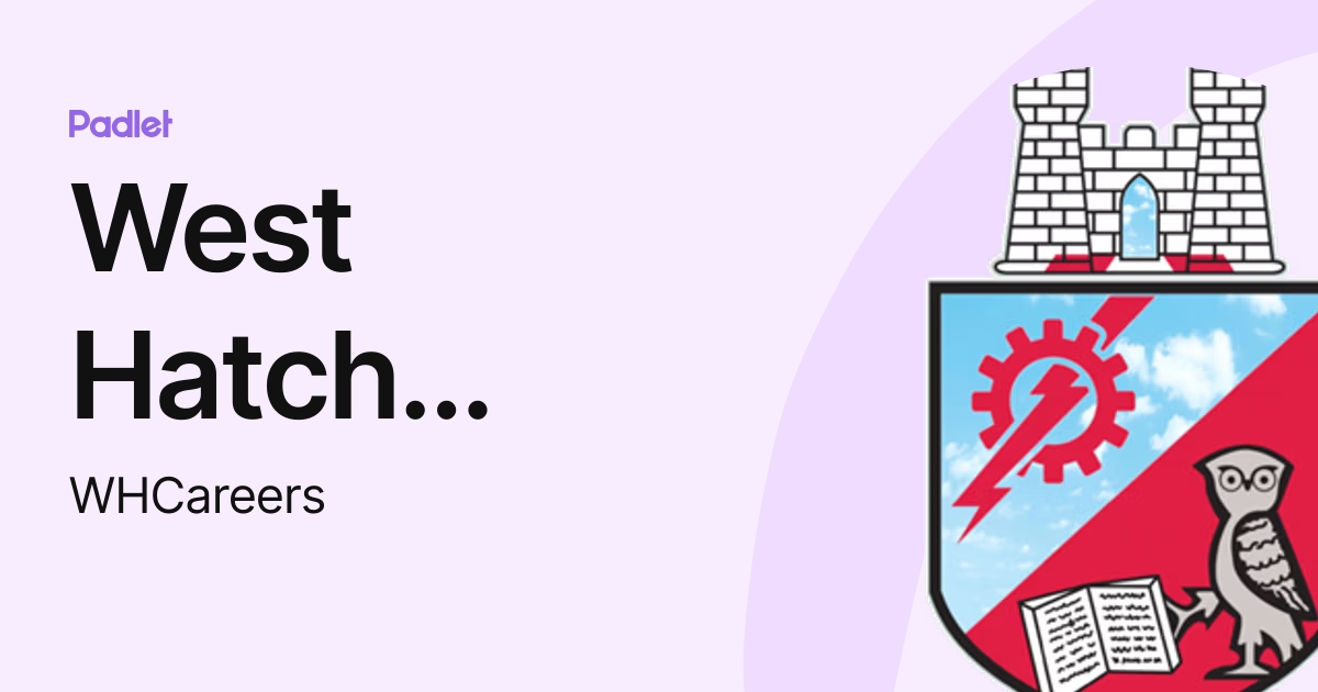West Hatch Careers (WHCareers) profile | Padlet