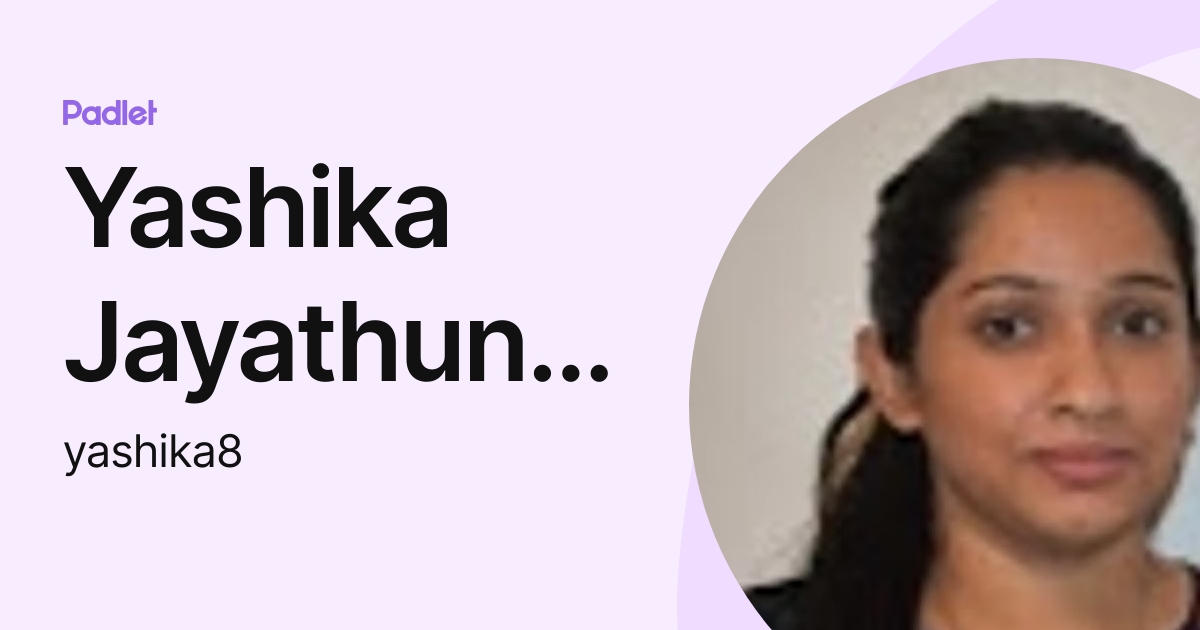 Yashika Jayathunga (yashika8) profile | Padlet