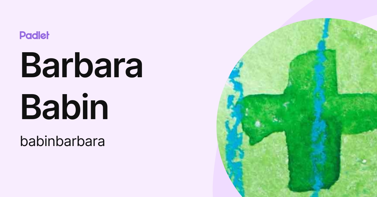 Barbara Babin (babinbarbara) profile | Padlet