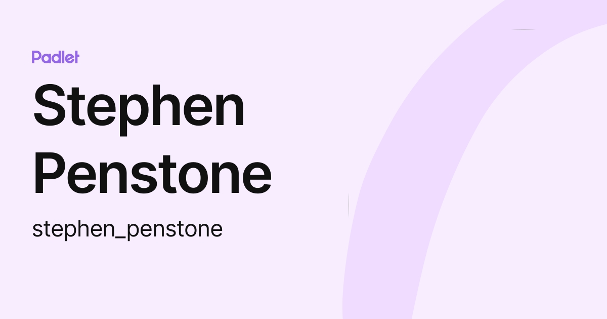 Stephen Penstone (stephen_penstone) profile | Padlet