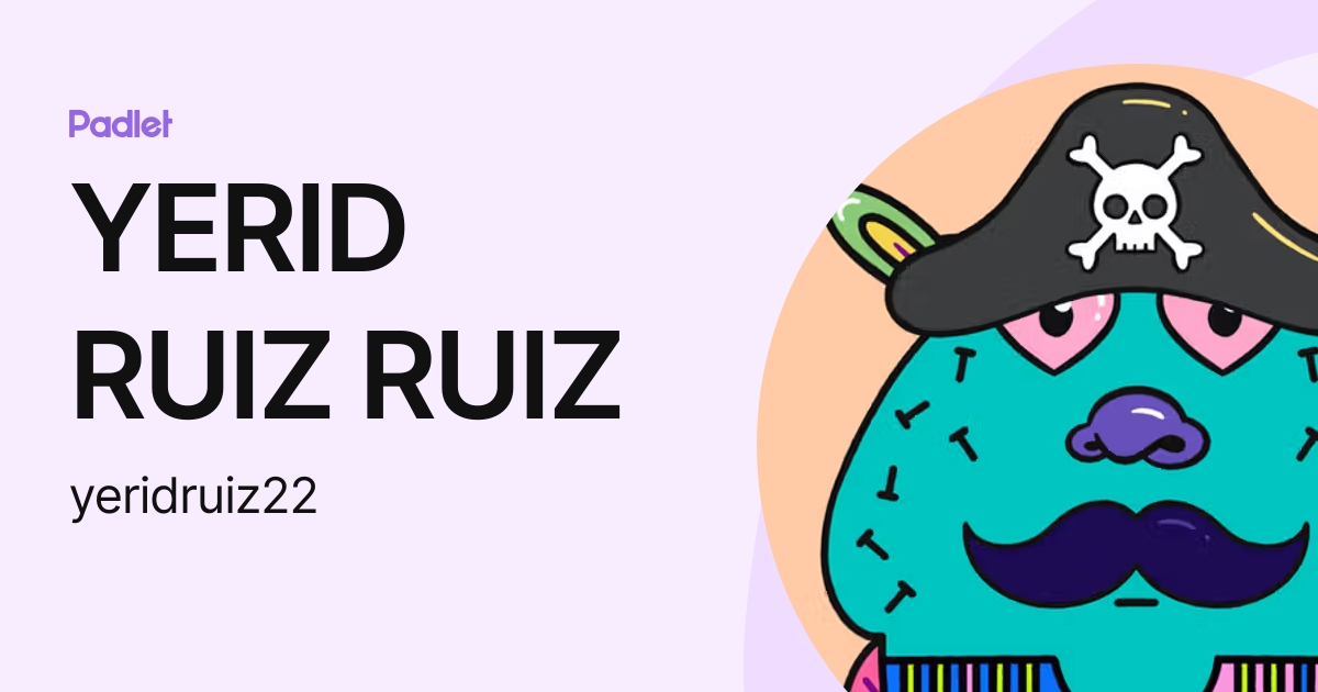 YERID RUIZ RUIZ (yeridruiz22) profile | Padlet