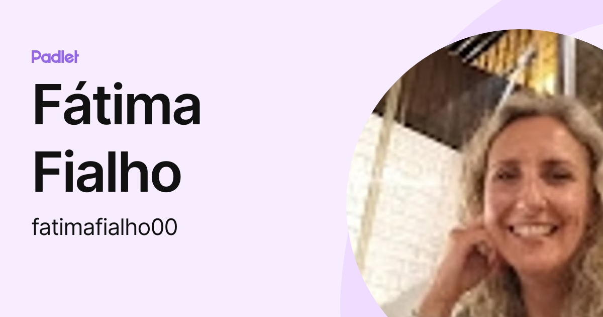 Fátima Fialho (fatimafialho00) profile | Padlet