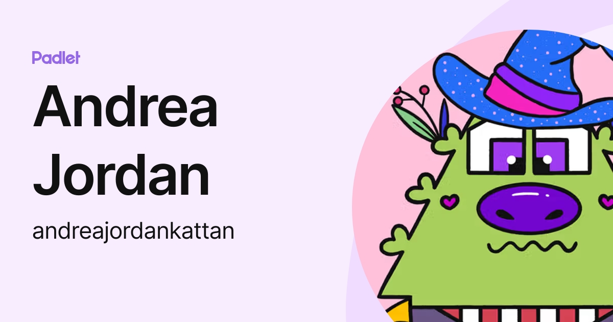 Andrea Jordan (andreajordankattan) profile | Padlet