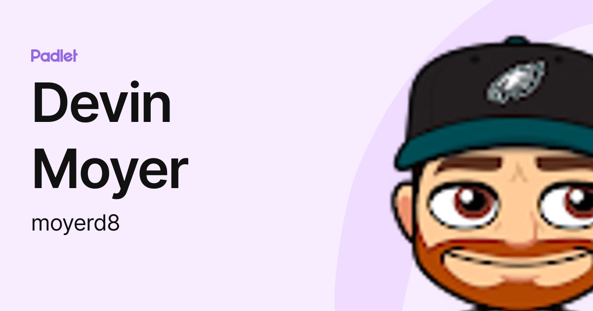 Devin Moyer (moyerd8) profile | Padlet