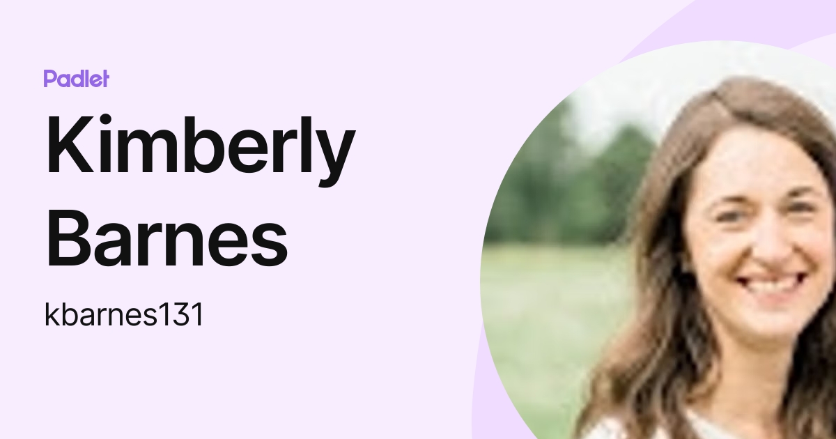 Kimberly Barnes (kbarnes131) profile | Padlet