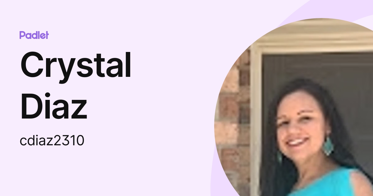 Crystal Diaz (cdiaz2310) profile | Padlet