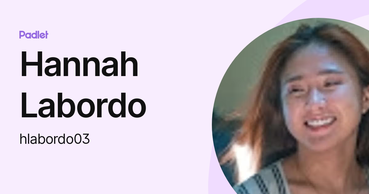 Hannah Labordo (hlabordo03) profile | Padlet