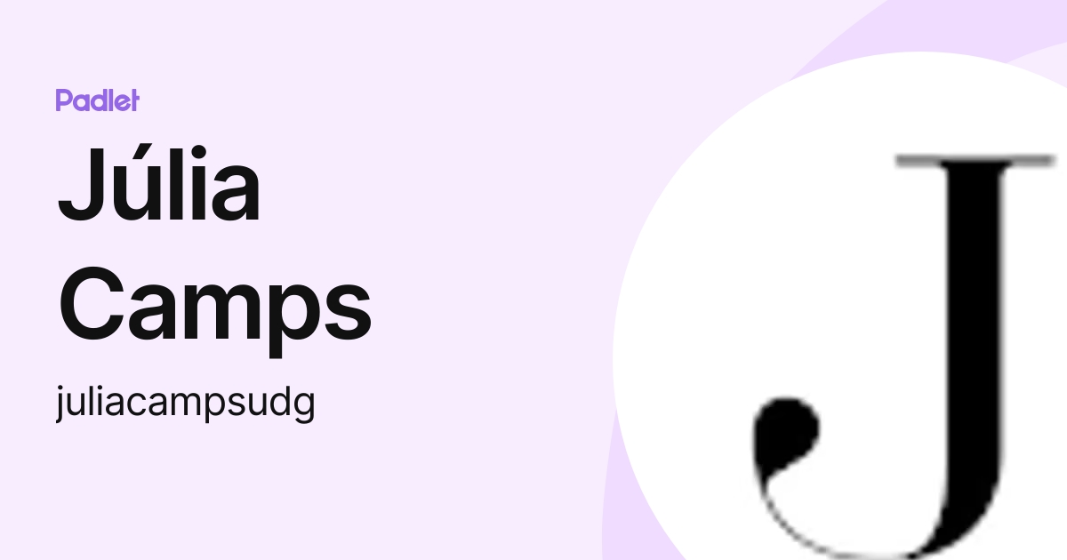 Júlia Camps (juliacampsudg) profile | Padlet