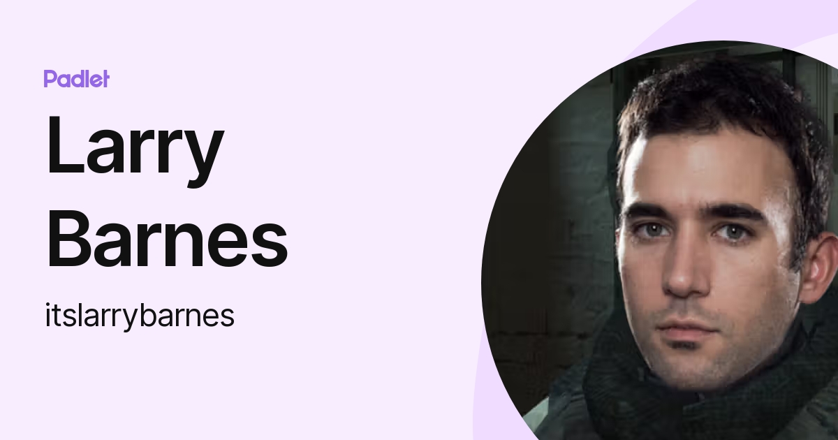 Larry Barnes (itslarrybarnes) profile | Padlet
