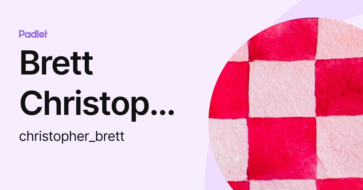 Brett Christopher (christopher_brett) profile | Padlet