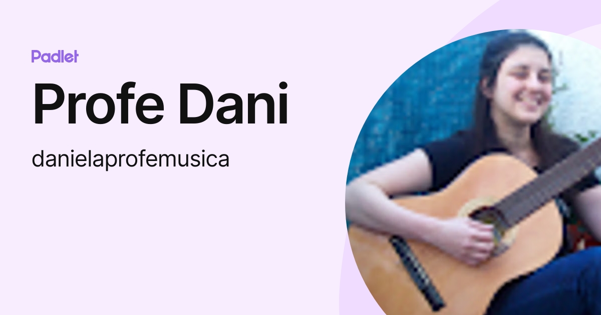 Profe Dani (danielaprofemusica) profile | Padlet
