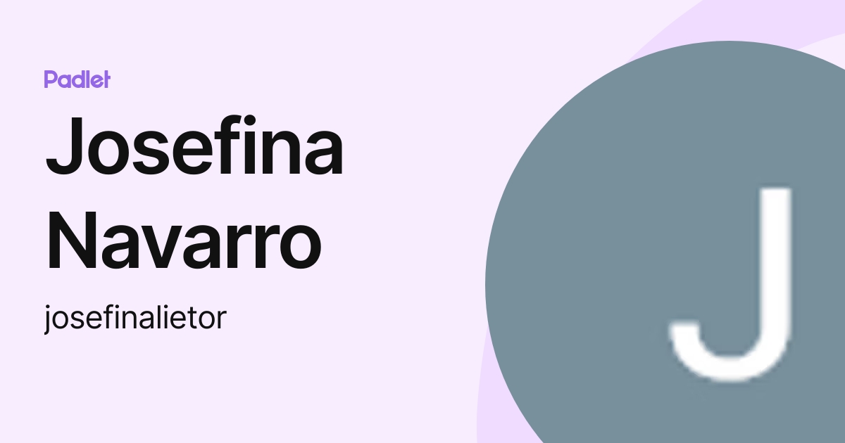Josefina Navarro (josefinalietor) perfil | Padlet