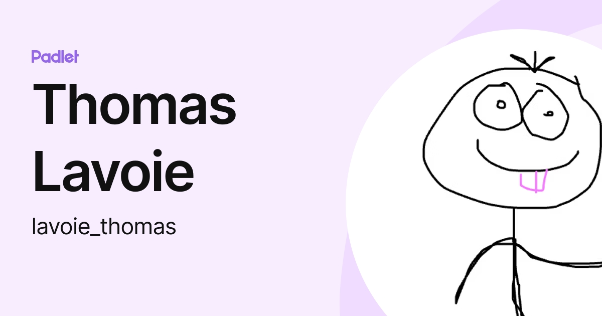 Profil de Thomas Lavoie (lavoie_thomas) | Padlet