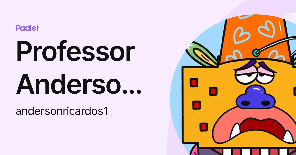 Professor Anderson Ribeiro (andersonricardos1) profile | Padlet