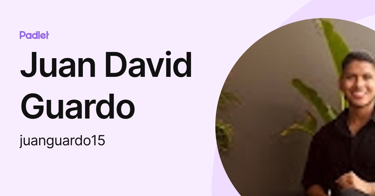 Juan David Guardo (juanguardo15) profile | Padlet