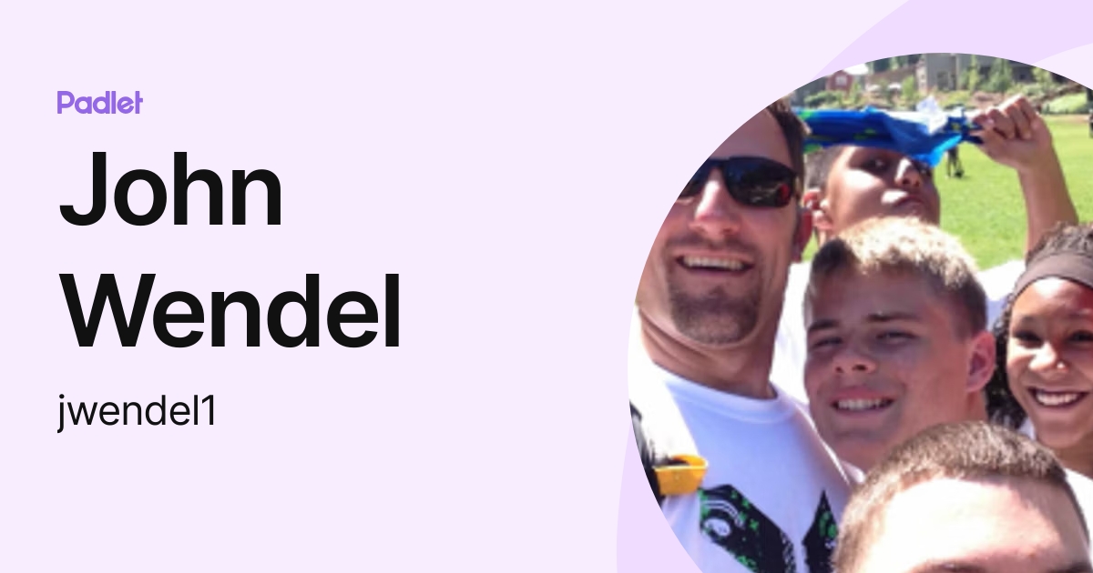 John Wendel (jwendel1) profile | Padlet