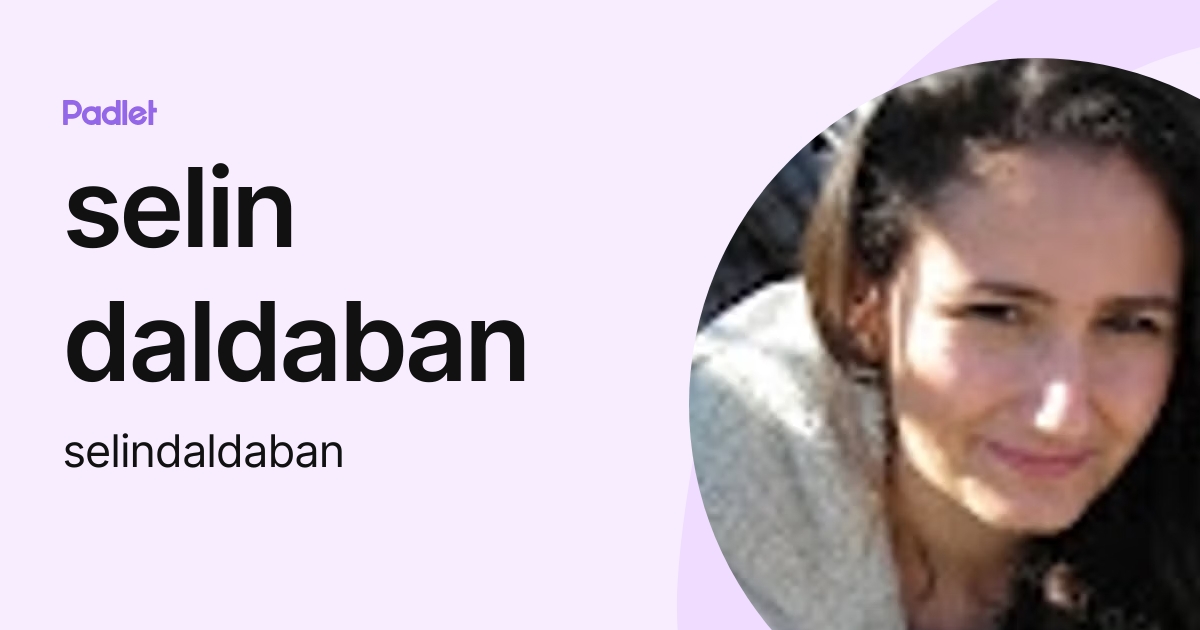 selin daldaban (selindaldaban) profile | Padlet