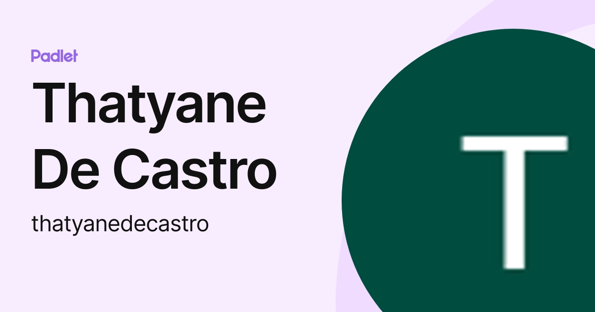 Thatyane De Castro (thatyanedecastro) perfil | Padlet