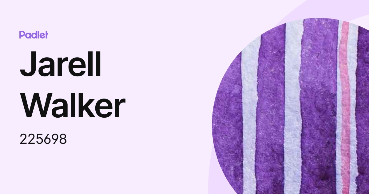 Jarell Walker (225698) profile | Padlet